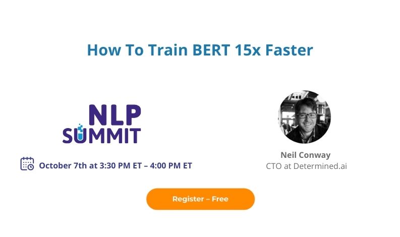 How To Train Bert 15x Faster Nlp Models Nlp Summit 