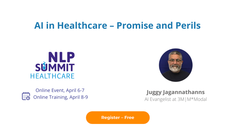 AI in Healthcare – Promise and Perils I Healthcare NLP Summit AI in Healthcare – Promise and Perils I Healthcare NLP Summit