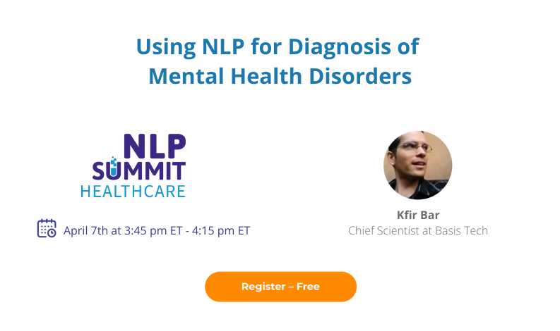 Using NLP for Diagnosis of Mental Health Disorders - Healthcare NLP Summit