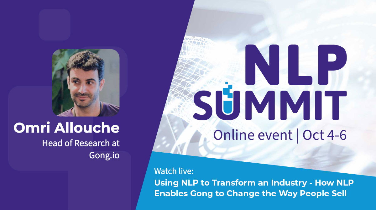 Using NLP to Transform an Industry - How NLP Enables Gong to Change the Way People Sell Using ...