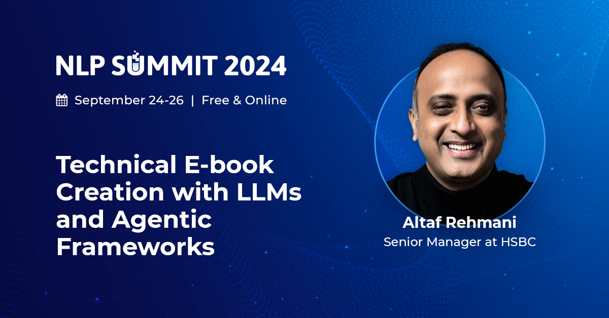 Technical E-book Creation with LLMs and Agentic Frameworks - NLP Summit Technical E-book Creation with LLMs and Agentic Frameworks - NLP Summit