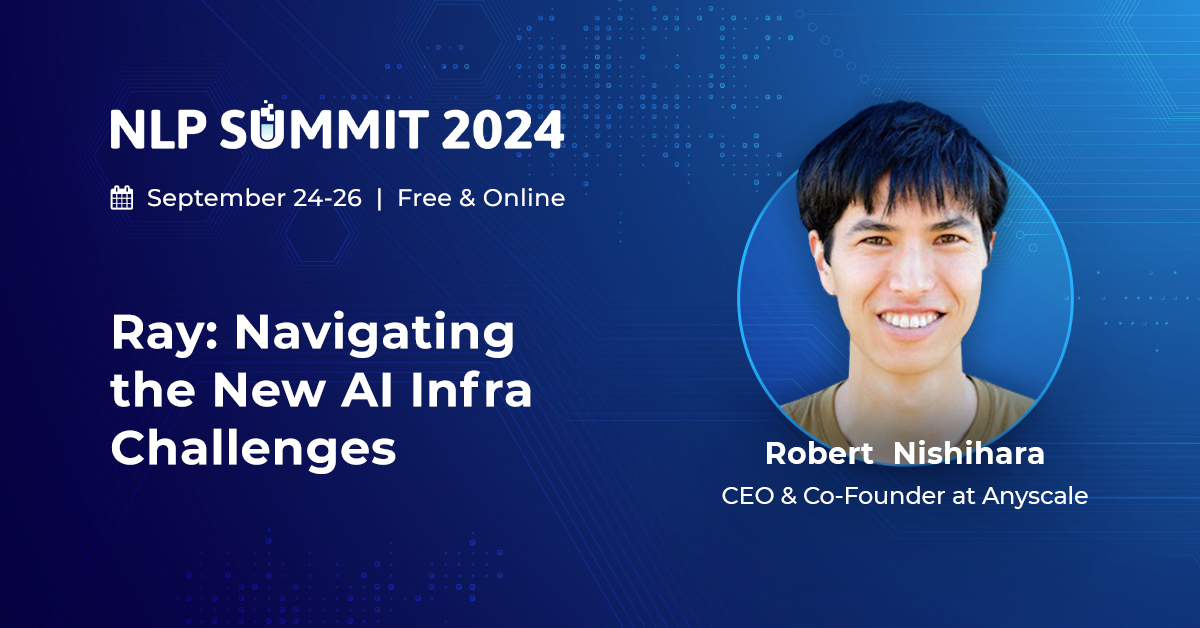 Ray: Navigating the New AI Infra Challenges - NLP Summit