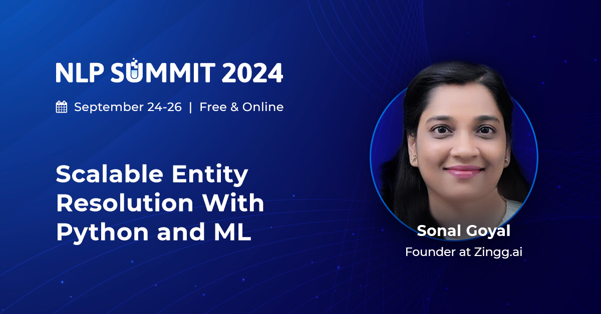 Scalable Entity Resolution With Python and ML - NLP Summit Scalable Entity Resolution With Python and ML - NLP Summit